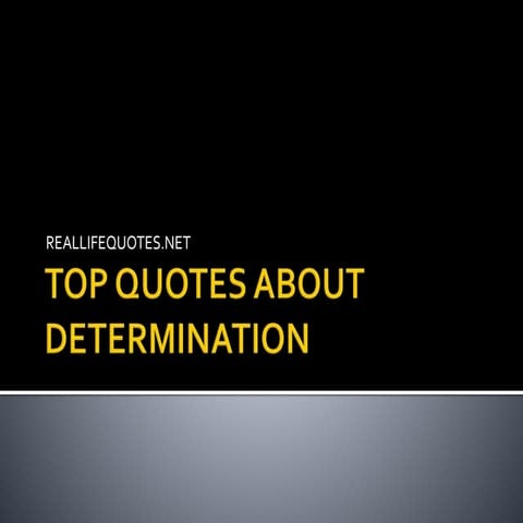 Top quotes about determination | PPT