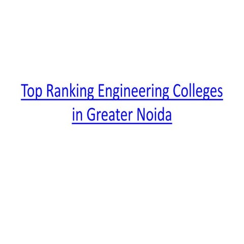 Top ranking engineering colleges in greater noida | PPTX
