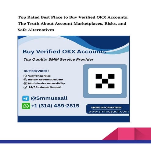 The Truth About Buying Verified OKX Accounts A Simple Guide | DOCX