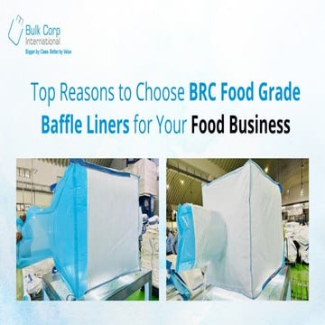 Top Reasons to Choose BRC Food Grade Baffle Liners for Your Food ...