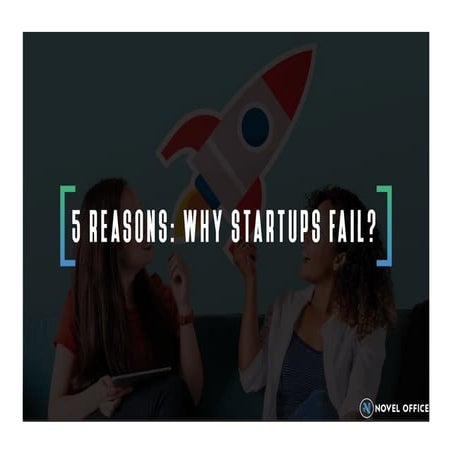 Top 5 Reason : Why startups fail? | PPT
