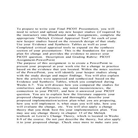 To prepare to write your Final PICOT Presentation, you will | DOCX