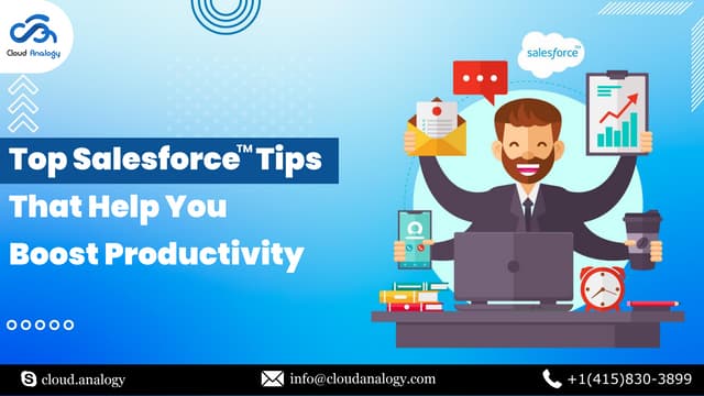 Top Salesforce Tips That Help You Boost Productivity Ppt