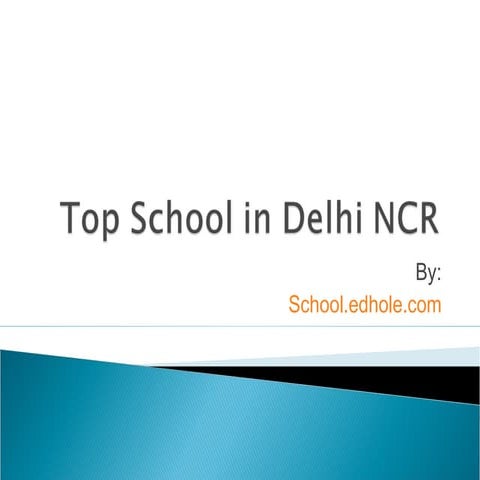 Top school in delhi ncr | PPT