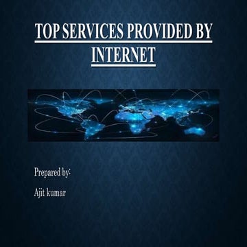 Top services provided by internet | PPTX
