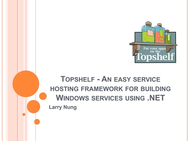 Topshelf An Easy Service Hosting Framework For Building Windows Services Using Net