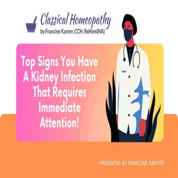 Top Signs You Have A Kidney Infection That Requires Immediate Attention ...