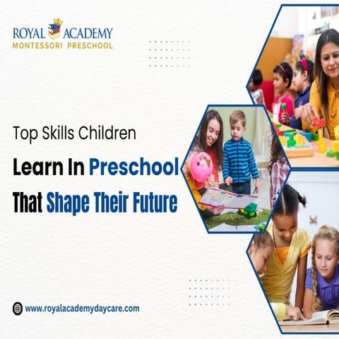 Top Skills Children Learn In Preschool That Shape Their Future | PPTX