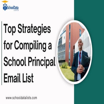 Top Strategies for Compiling a School Principal Email List.pdf