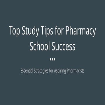 Top Study Tips for Pharmacy School Success.pptx