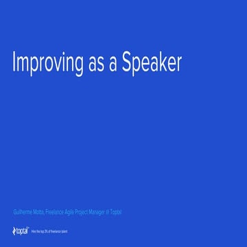 [Toptal leadership summit] improving as a speaker | PPTX