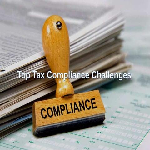 Top Tax Compliance Challenges in 2024.pptx