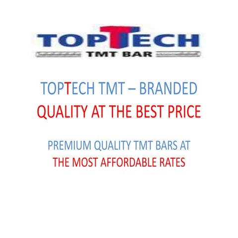 Toptech tmt – branded quality at the best price | PPT