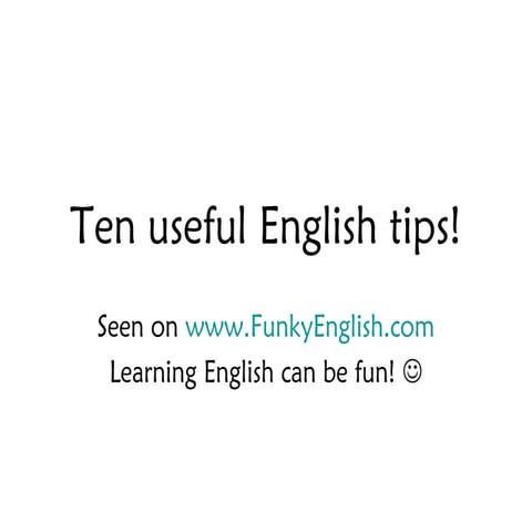 Ten Useful English Tips! | PPT