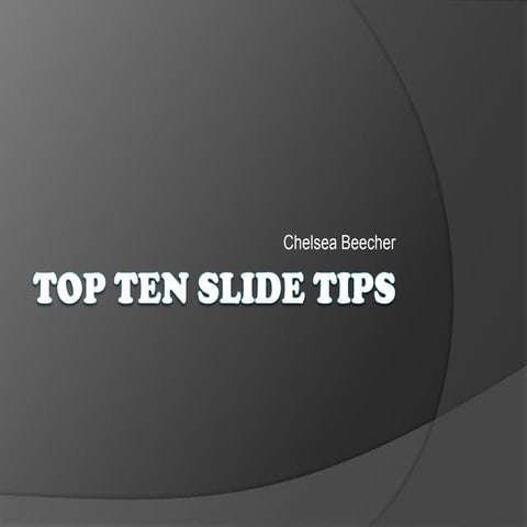 Top ten slide tips | PPT