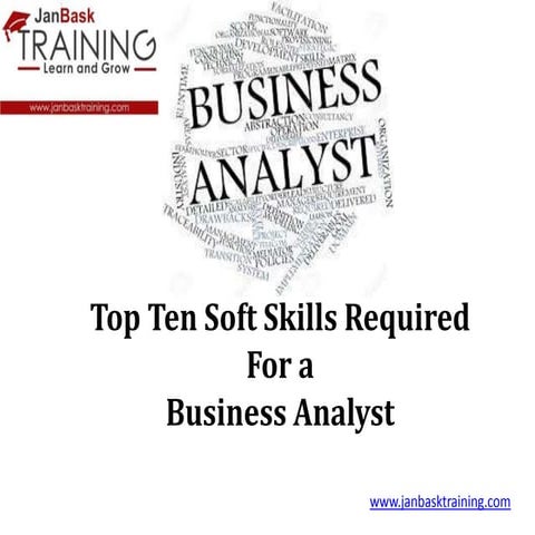 Top ten soft skills required for a business analyst | PPT