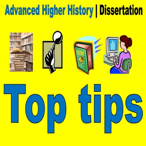 Advanced Higher History dissertation - Top tips | PPT
