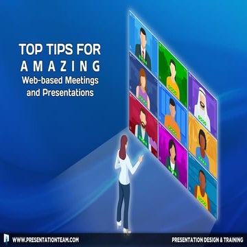 Top Tips for Amazing Web-based Meetings and Presentations | PPT