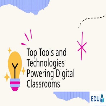 Top Tools and Technologies Powering Digital Classrooms (1).pptx