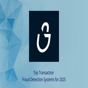 Top Transaction Fraud Detection Systems for 2025.pptx