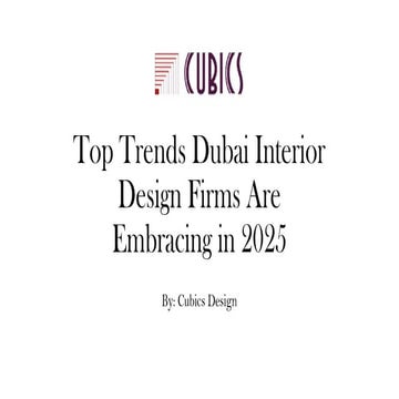 Top Trends Dubai Interior Design Firms Are Embracing.pptx