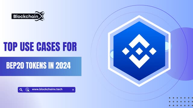Top 7 Use Cases for BEP20 Tokens in 2024 | PPT Top 7 Use Cases for BEP20 Tokens in 2024 | PPT