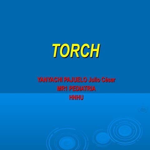 TORCH .................................... | PPTX