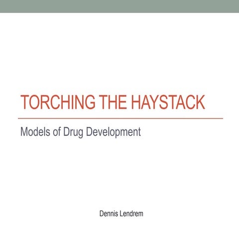 Pharmaceutical R&D: Looking for a Needle in a Haystack? Torch the ...