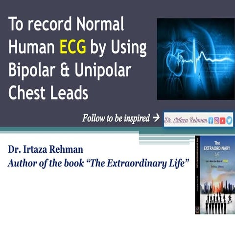 To record Normal Human ECG by Using Bipolar.pptx