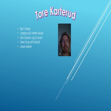 Tore and his surroudings | PPTX