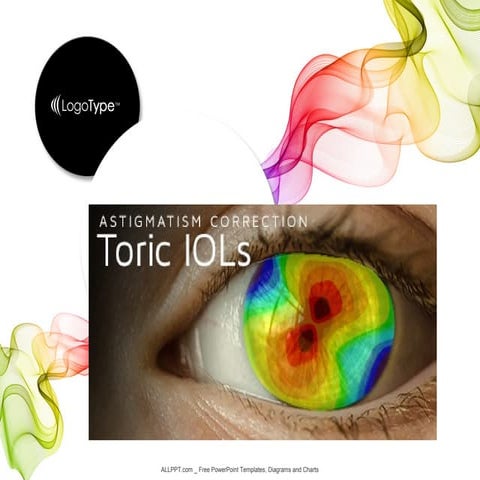 Toric iol 2 | PPT | Eye and Vision Conditions | Diseases and Conditions