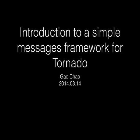 A Django Like Messages Framework For Tornado Ppt