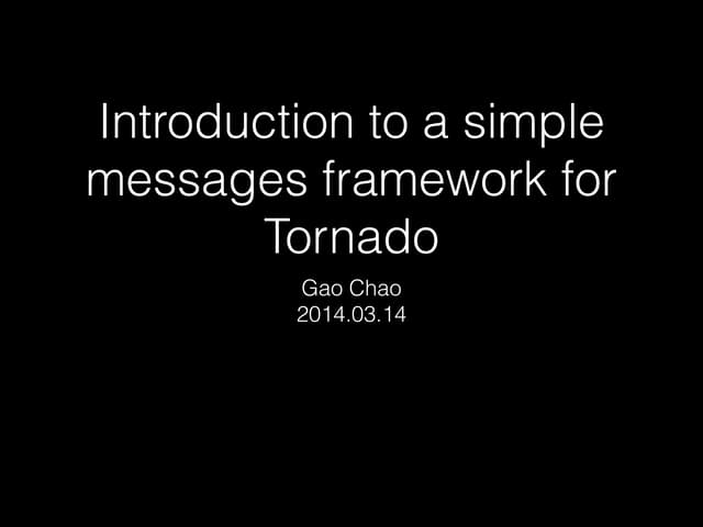 A Django Like Messages Framework For Tornado Ppt