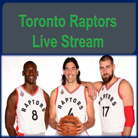 Toronto raptors live stream | PPTX