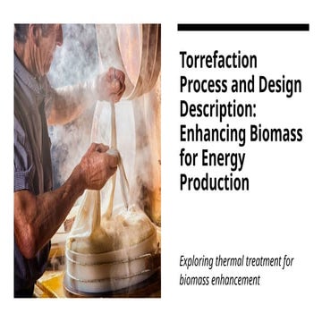 Torrefaction Process and Design Description.pptx