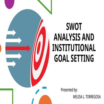 TORREGOSA_SWOT Analysis and Institutional Goal Setting (1).pptx