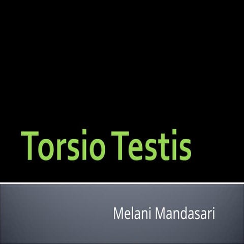 Torsio Testis mandut Torsio Testis Torsio Testis | PPT