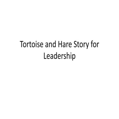 Tortoise and hare story for leadership | PPT