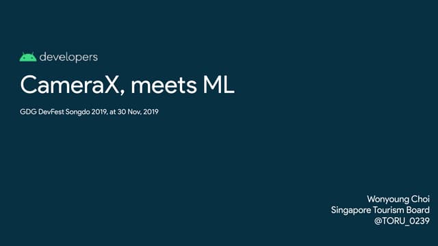 Camerax Mlkit And Automl At Devfest Songdo 2019 Ppt