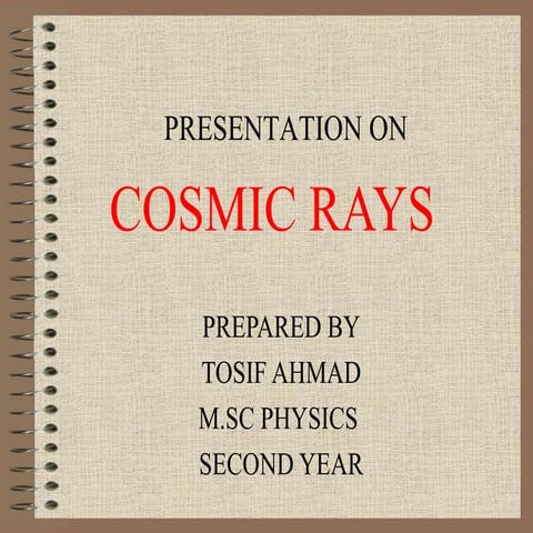 COSMIC RAYS | PPT