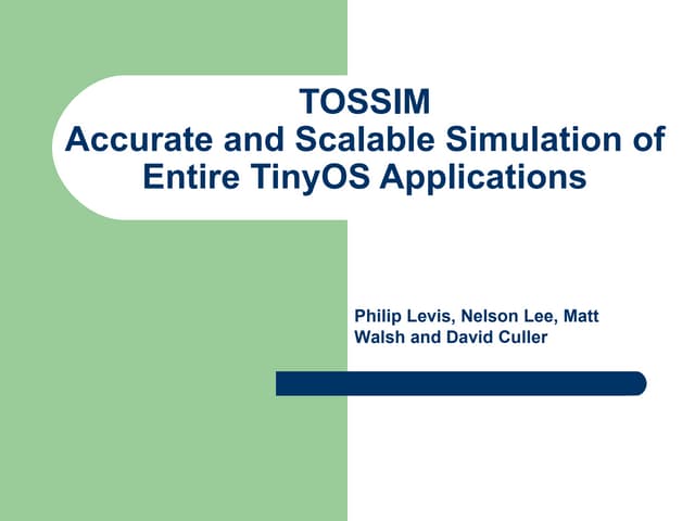Tossim Accurate And Scalable Simulation Of Entire Tiny Os Applications