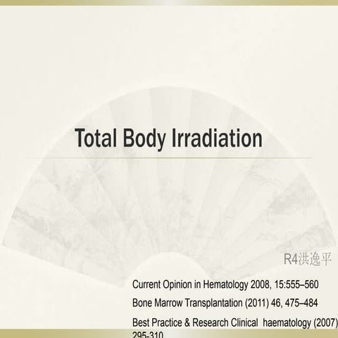 Total body irradiation | PPTX