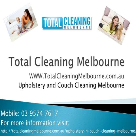 Total Cleaning Melbourne Upholstery Cleaning Melbourne | PPTX