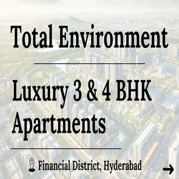 Total Environment - Premium 3 & 4 BHK Residences in Hyderabad’s ...