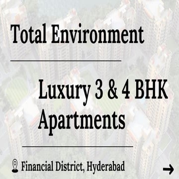 Total Environment - Iconic Luxury Living in Hyderabad's Financial ...