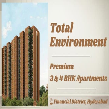 Total Environment - Luxurious 3 & 4 BHK Residences in Hyderabad’s ...