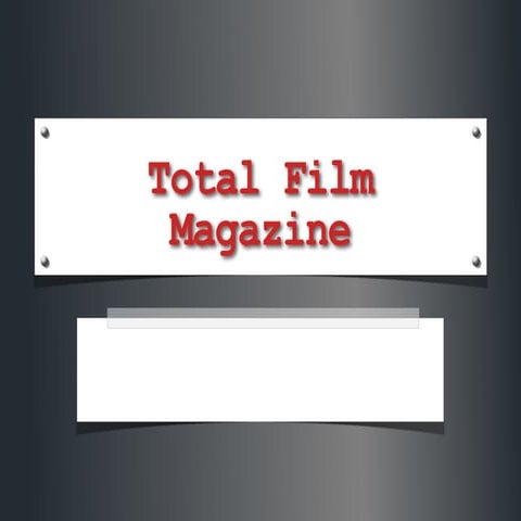 Total film magazine | PPT