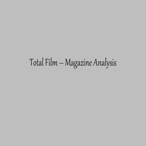 Total Film – Magazine Analysis | PPTX