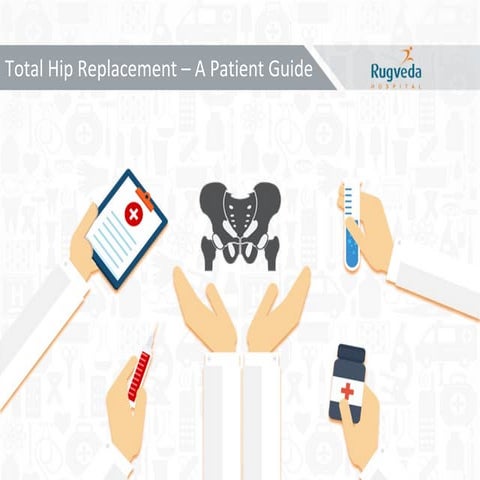Total Hip Replacement A Patient Guide Ppt