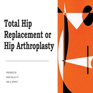 Total Hip Replacement or Hip Arthroplasty PT Management ...
